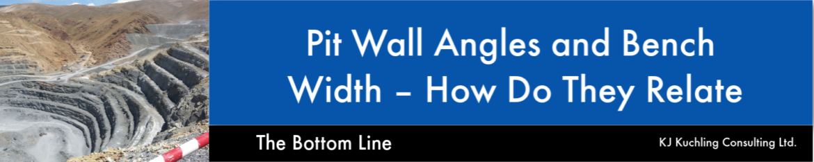 Pit Wall Angles and Bench Widths – How Do They Relate?